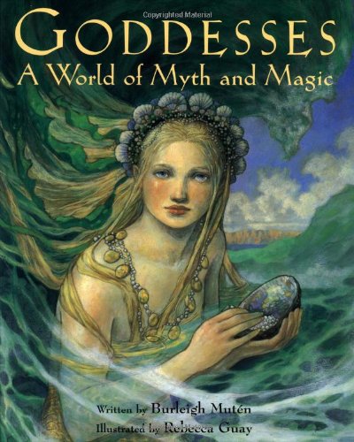 Amazon | Goddesses: A World of Myth and Magic | Muten, Burleigh, Guay ...