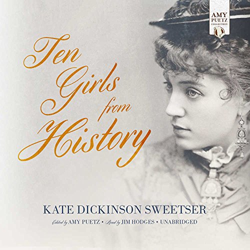 Amazon | Ten Girls from History (Amy Puetz Collection) | Sweetser, Kate ...