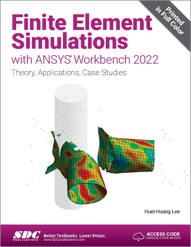 Amazon | Finite Element Simulations With Ansys Workbench 2022: Theory, Applications, Case ...