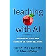 Amazon | Teaching with AI: A Practical Guide to a New Era of Human ...