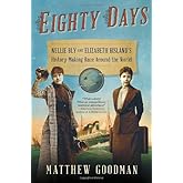 Race Around the World: The True Story of Nellie Bly and Elizabeth ...