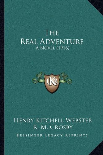 Amazon | The Real Adventure the Real Adventure: A Novel (1916) a Novel ...