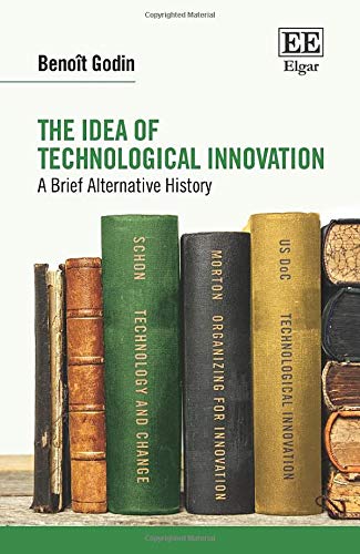 Amazon | The Idea of Technological Innovation: A Brief Alternative ...