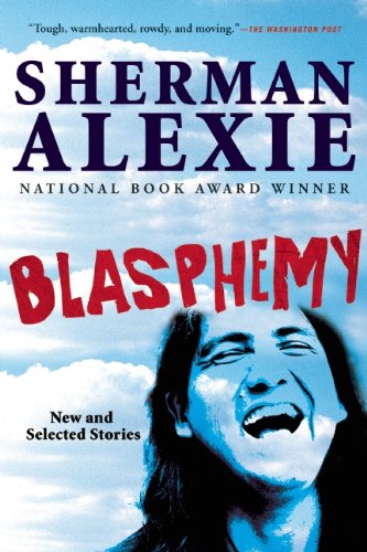 Amazon | Blasphemy: New and Selected Stories | Alexie, Sherman | Coming ...