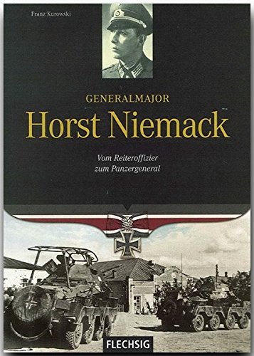 Kurowski, F: Generalmajor Horst Niemack | |本 | 通販 | Amazon