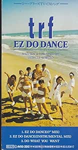 Amazon | EZ DO DANCE | trf, 小室哲哉, trf | J-POP | 音楽