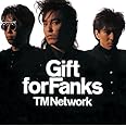 Amazon.co.jp: Gift for Fanks - TM NETWORK (DVD付): ミュージック