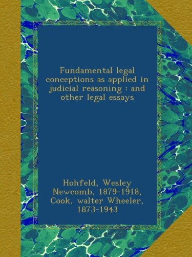 Fundamental legal conceptions as applied in judicial reasoning : and ...
