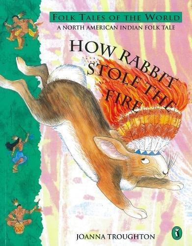 Amazon | How Rabbit Stole The Fire (Puffin Folk Tales of the World ...