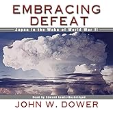 Amazon | Embracing Defeat: Japan in the Wake of World War II | Dower ...