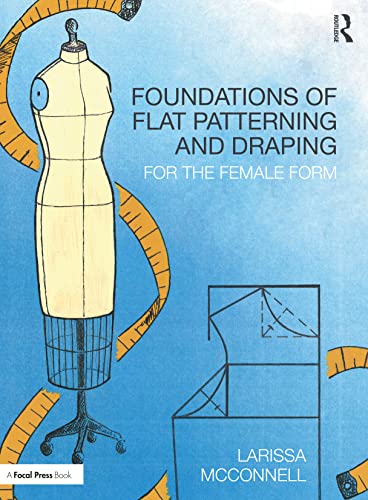 Amazon | Foundations of Flat Patterning and Draping: For the Female ...