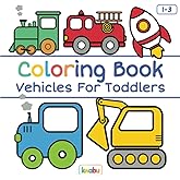 The Creative Toddler’s First Coloring Book Ages 1-3: 100 Everyday ...