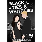 Black Ties and White Lies: A Billionaire Fake Fiance Romance : Singleton, Kat: Amazon.com.au: Books