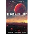 LEAVING THE TRAP: How to Exit Reincarnation Cycle : Greene, Isabella A ...