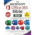 The Microsoft Office 365 Bible: The Most Updated and Complete Guide to Excel, Word, PowerPoint ...