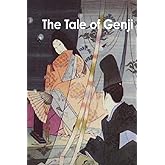 Amazon | The Tale of Genji: The Authentic First Translation of the World's Earliest Novel ...