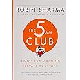 The 5am Club: Own Your Morning. Elevate Your Life. : Sharma, Robin: Amazon.com.au: Books