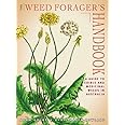 Weed Forager's Handbook: A Guide to Edible and Medicinal Weeds in ...