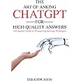 The Art of Asking ChatGPT for High-Quality Answers: A Complete Guide to Prompt Engineering ...