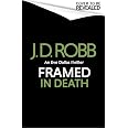 Framed In Death: An Eve Dallas thriller (In Death 61) : Robb, J. D ...