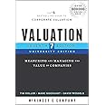 Valuation: Measuring and Managing the Value of Companies, University ...