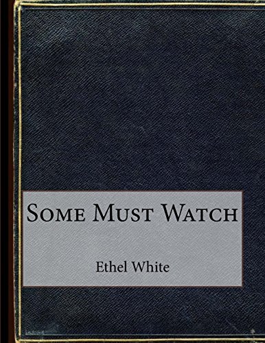 Some Must Watch | Ethel Lina Whiteのあらすじ・感想 - ブクログ