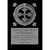 The Greater Key of Solomon: The Grimoire of Solomon : Warwick, Tarl, Fousteris, Elisa, Mathers ...