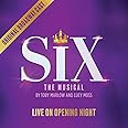 Amazon.co.jp: SIX: LIVE ON OPENING NIGHT (Original Broadway Cast ...