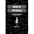 Book of Integrals: Exploring Species of Integrals and Their Techniques ...