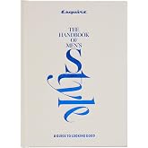 Esquire The Handbook of Style: A Man's Guide to Looking Good - Esquire ...