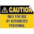 Caution Only for Use by Authorized Personnel Hazard Label Decal Sticker ...