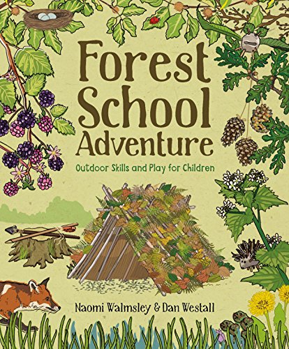 Amazon | Forest School Adventure: Outdoor Skills and Play for Children ...