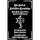 The Complete Book of Black Magic and Witchcraft: Including the rituals ...