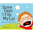 Some Days I Flip My Lid: Learning to Be a Calm, Cool Kid : Bailey ...