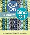 Amazon | Cast On, Bind Off: 54 Step-by-Step Methods | Bestor, Leslie Ann, Polak, John | Knitting