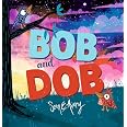 Bob and Dob : Avery, Sean E, Avery, Sean E: Amazon.com.au: Books