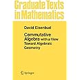 Amazon | Commutative Algebra: with a View Toward Algebraic Geometry ...