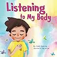 Listening to My Body: A guide to helping kids understand the connection ...