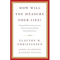 Amazon | How Will You Measure Your Life? | Christensen, Clayton ...