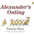 Alexander's Outing - Allen, Pamela | 9781761355134 | Amazon.com.au | Books