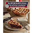 Supernatural: The Official Cookbook: Burgers, Pies, and Other Bites ...