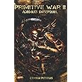 Primitive War : Pettus, Ethan: Amazon.com.au: Books