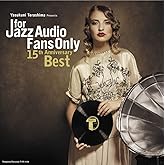 Amazon.co.jp: FOR JAZZ AUDIO FANS ONLY VOL.6 フォー・ジャズ・オーディオ・ファンズ・オンリー ...