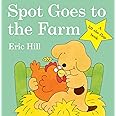 Spot Goes to the Farm: A lift-the-flap board book for toddlers : Eric ...