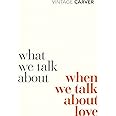 Amazon | What We Talk About When We Talk About Love | Carver, Raymond ...