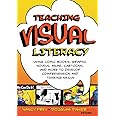Teaching Visual Literacy: Using Comic Books, Graphic Novels, Anime ...