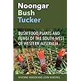 Noongar Bush Tucker: Bush Food Plants and Fungi of the South-West of ...