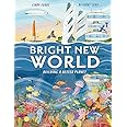 Bright New World: Building a Better Planet : Forde, Cindy, Lord ...