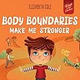 Body Boundaries Make Me Stronger: Personal Safety Book for Kids about ...