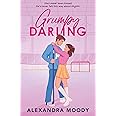 Grumpy Darling: the sequel to RIVAL DARLING and the second book in ...